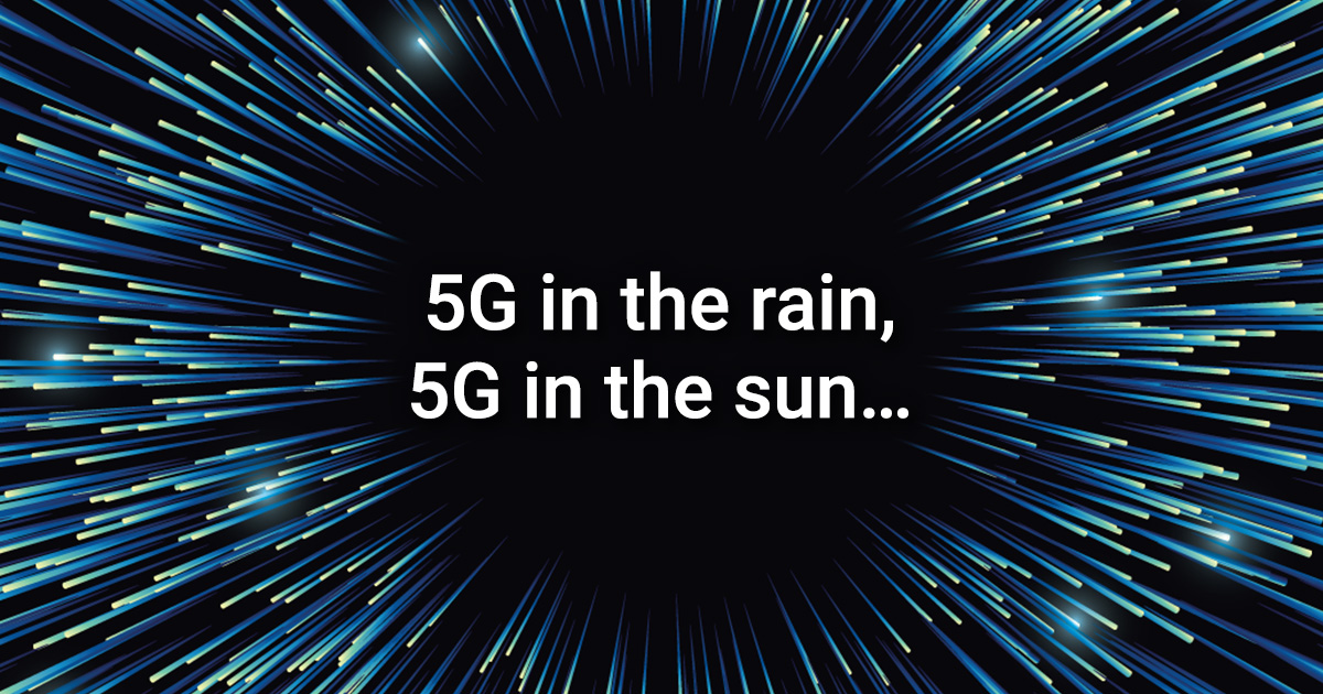 5G in the rain, 5G in the sun | Blog | EXFO